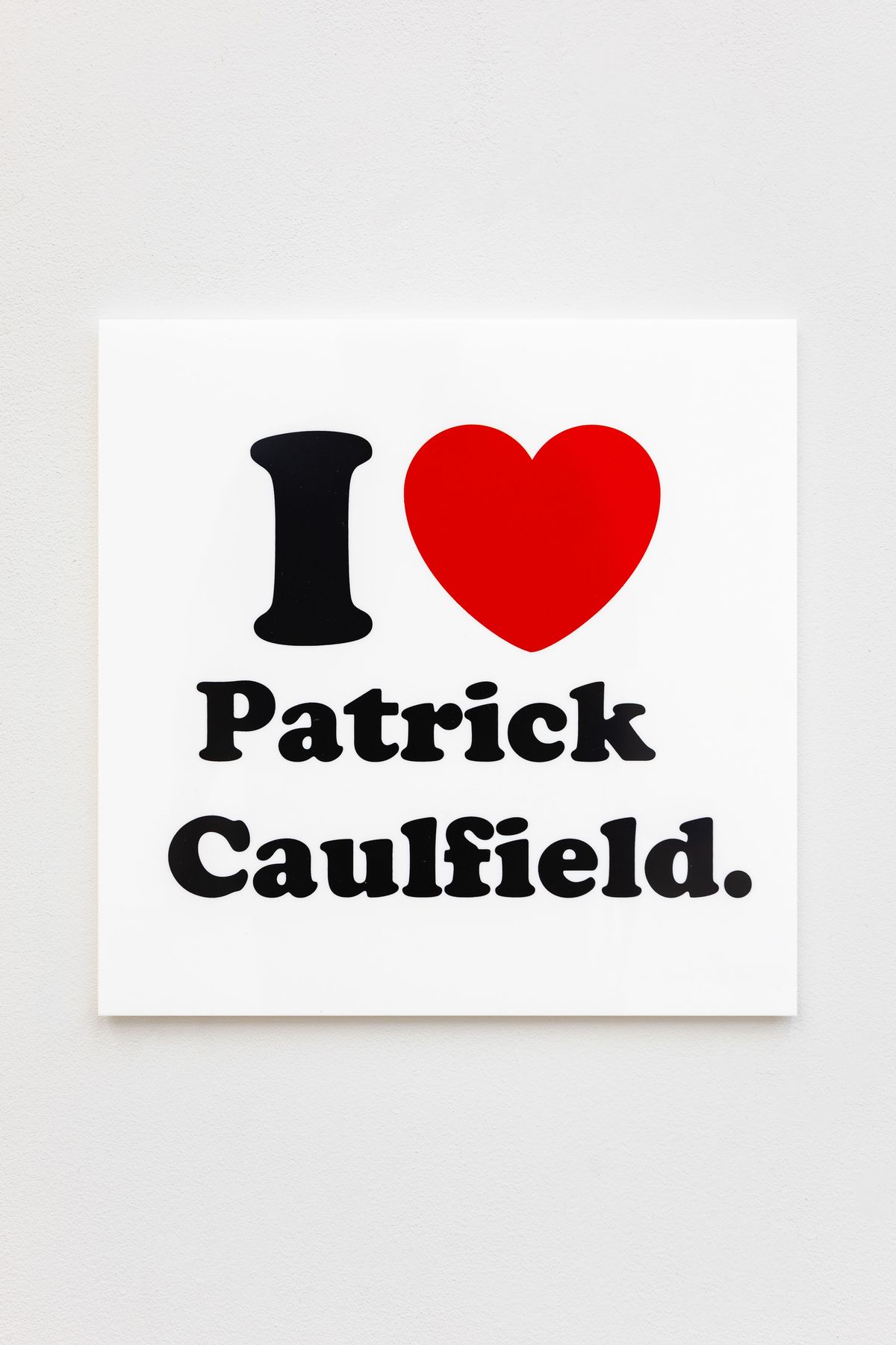 I Love Patrick Caulfield., 2010 by Jeremy Deller | Ocula